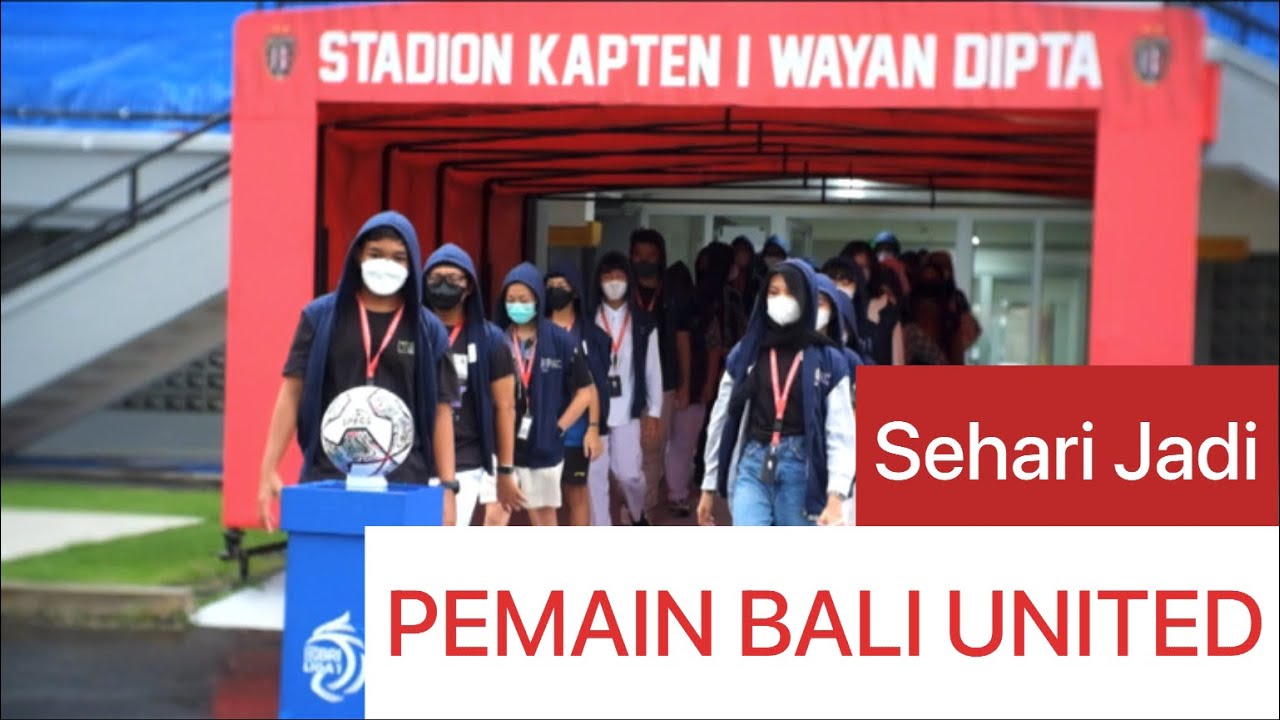 HANYA ADA DI BALI UNITED - STADIUM TOUR PACKAGE - YouTube