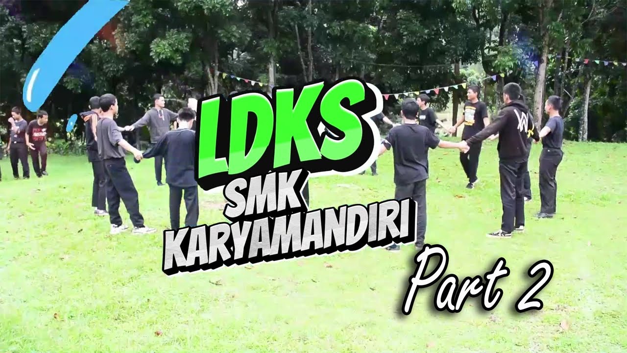 kegiatan LDKS SMK KARYA MANDIRI part 2 - YouTube