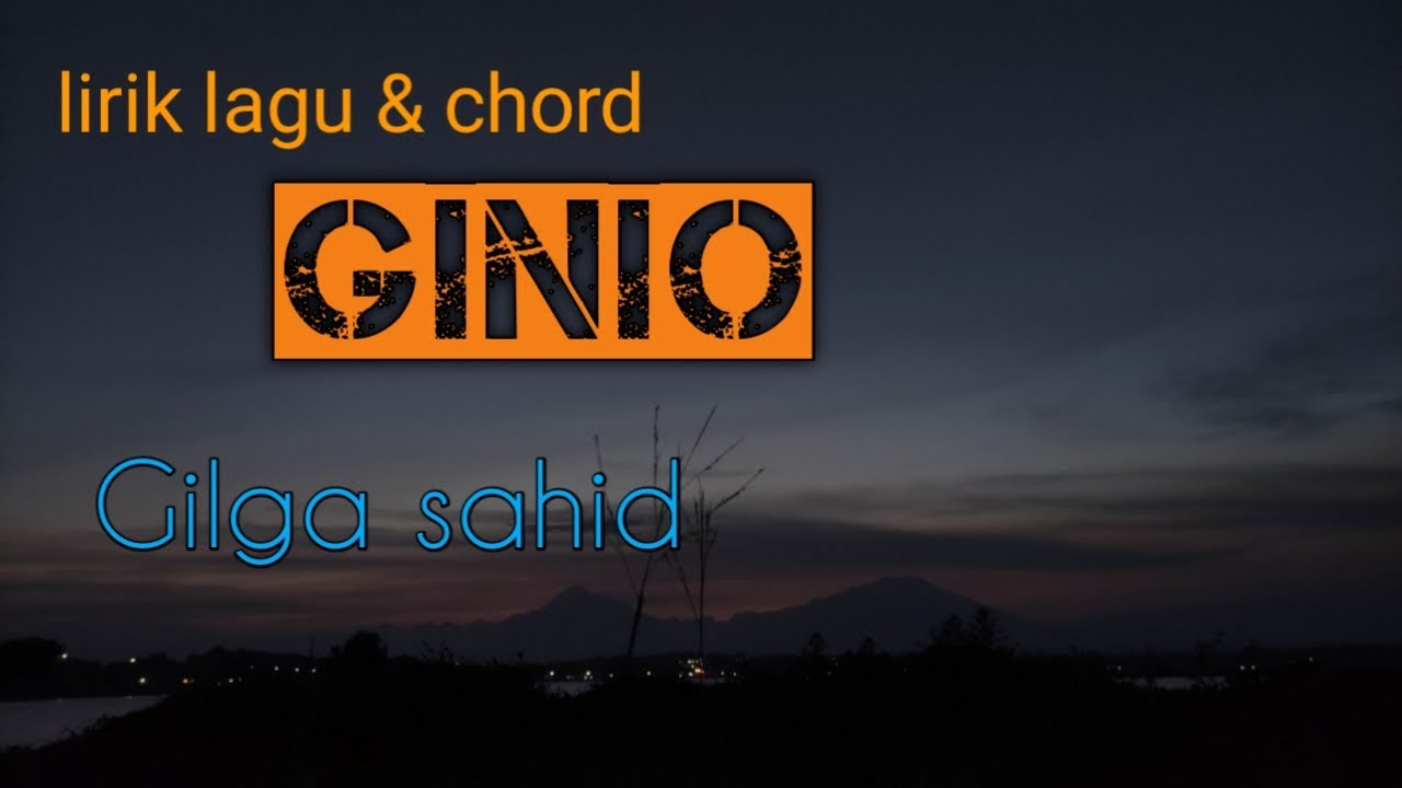 GINIO lirik lagu dan chord - YouTube Music