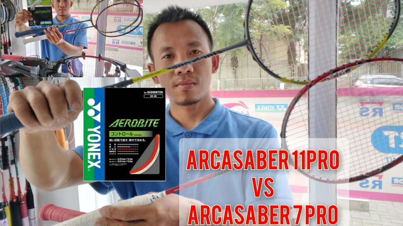 yonex arcasaber 11 pro vs yonex arcasaber 7 pro pakai senar aerobite ...