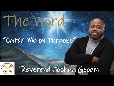 "Catch Me on Purpose" Pastor Joshua Goodin - YouTube