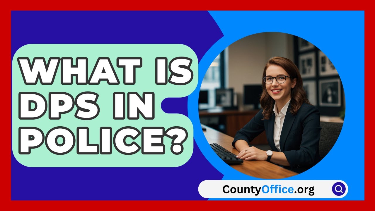 What Is DPS In Police? - CountyOffice.org - YouTube