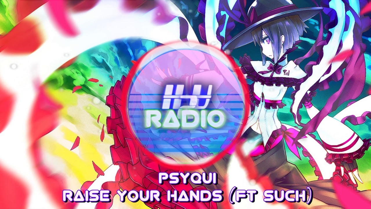 PSYQUI - Raise Your Hands (ft. Such) - YouTube