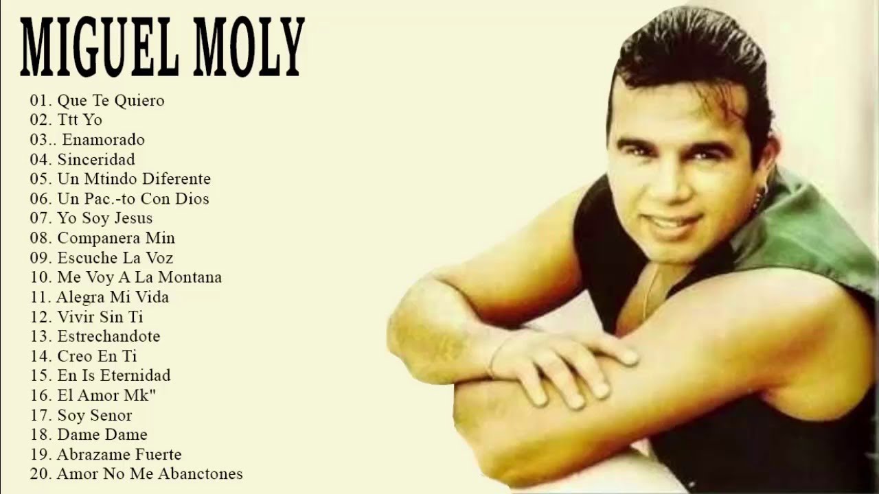 Miguel Moly Exitos Mix - 20 Grandes Éxitos - YouTube