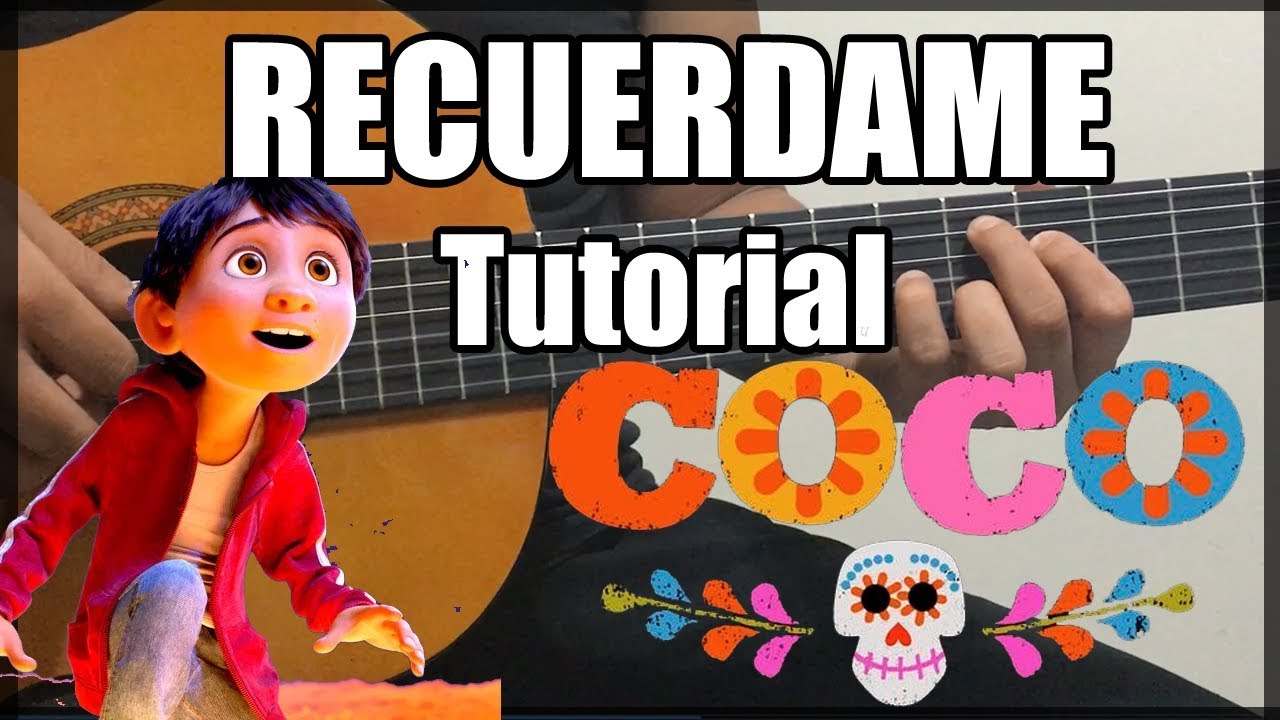 Como tocar RECUERDAME de la película COCO Tutorial Acordes - YouTube