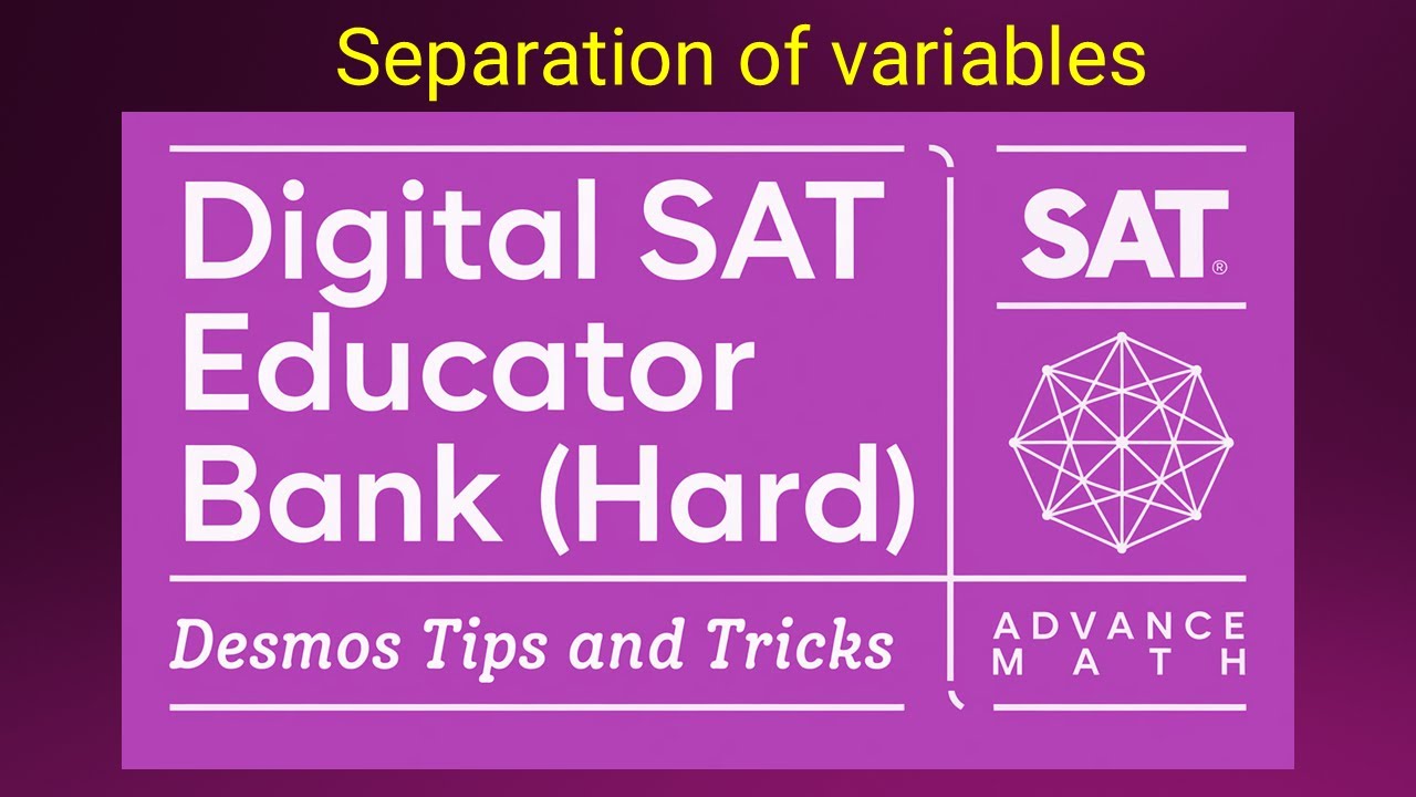 Separation of variables(Hard) | Desmos tips and tricks | Digital SAT ...