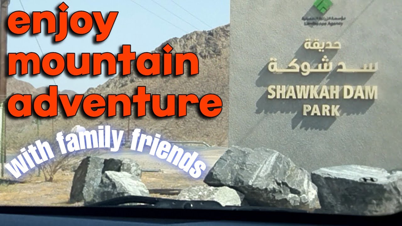 Al Shawkah Dam Ras Al Khaimah | BBQ, Pasyal at Mountain Site Seeing ...