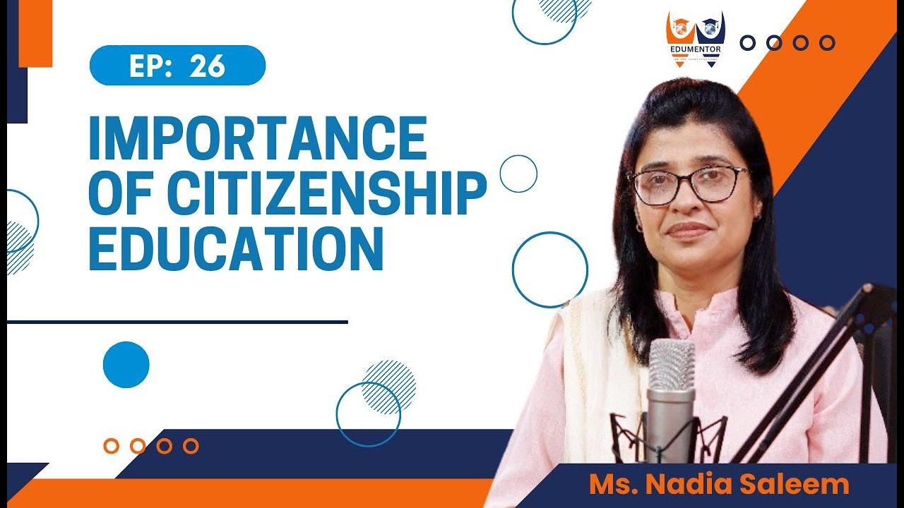 Ep. 26 Part :01 Why Citizenship Education Matters | Build Responsible ...
