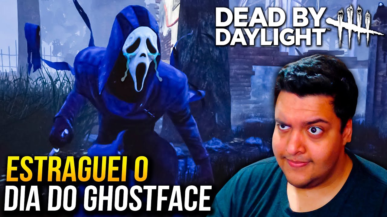 ESTRAGUEI O DIA DO GHOSTFACE 😈 | DEAD BY DAYLIGHT | SURVIVAL HORROR ...