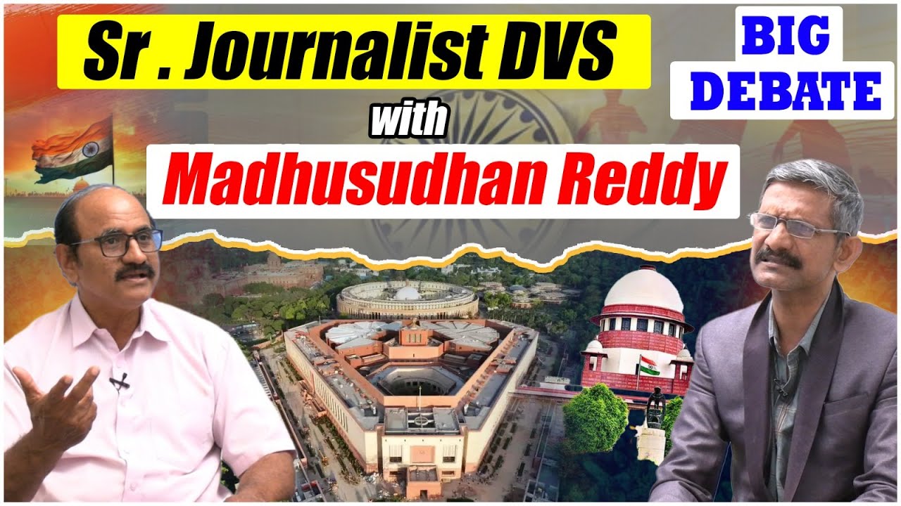 Sr Journalist DVS with Madhusudhan Reddy | Indian Democracy National ...