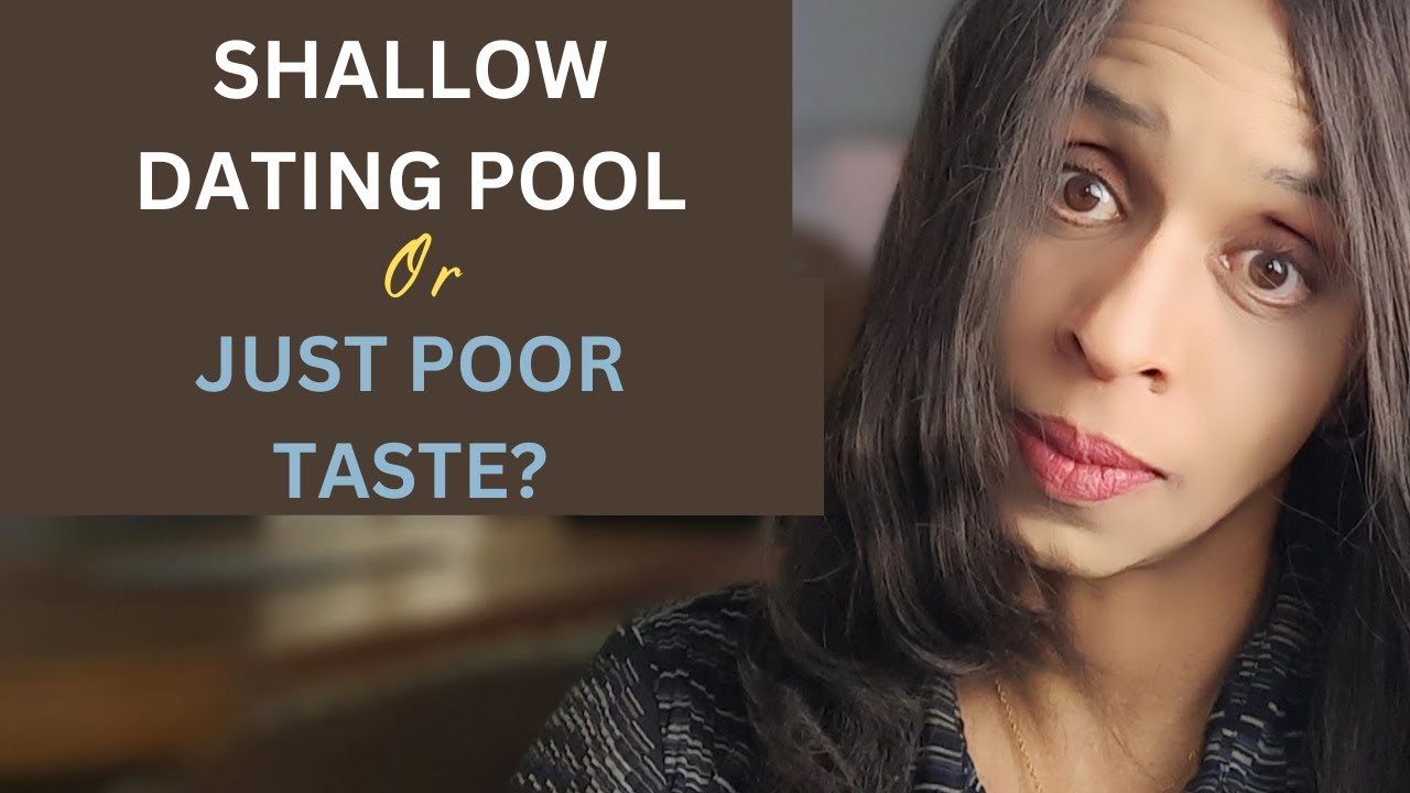 Is the Dating Pool Shallow, or Are You Choosing the Wrong Men? - YouTube