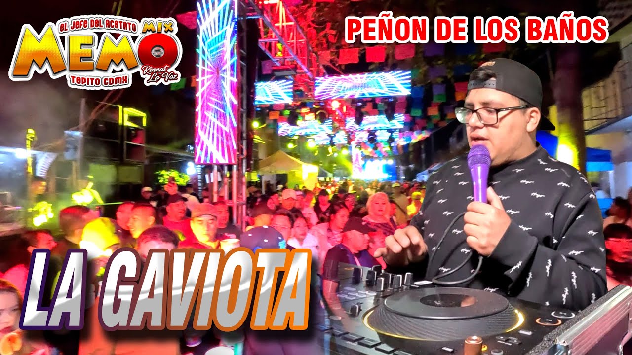Exitazo - La Gaviota - Sonido Memomix - Peñon De Los Baños - Org 7 ...