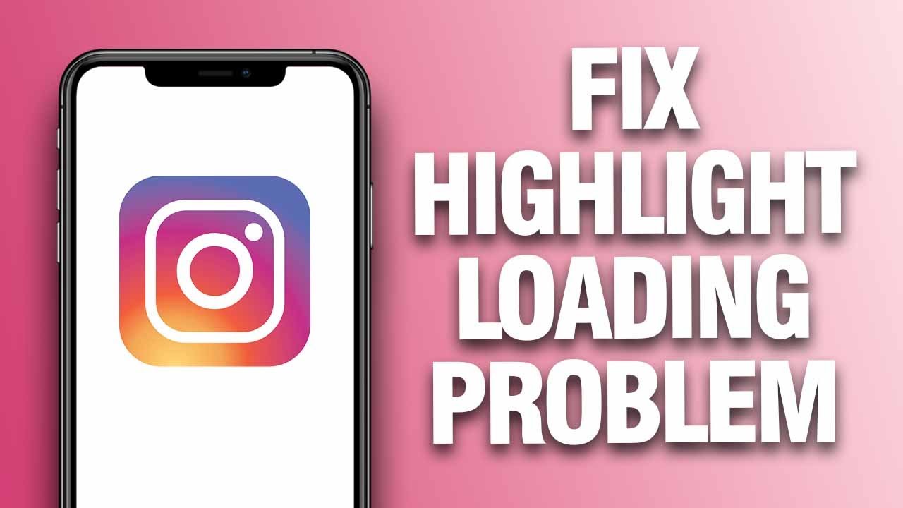 How To Fix And Solve Instagram App Highlight loading Problem - Final ...