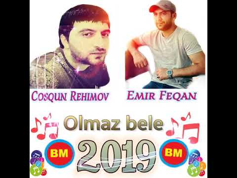Emir Qazaxli Cowqun rehimov olmaz. 2019 mp3