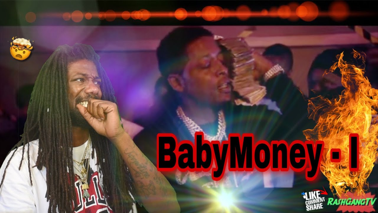 Baby Money - I (Official Music Video) #BabyMoney #REACTIONVIDEO - YouTube