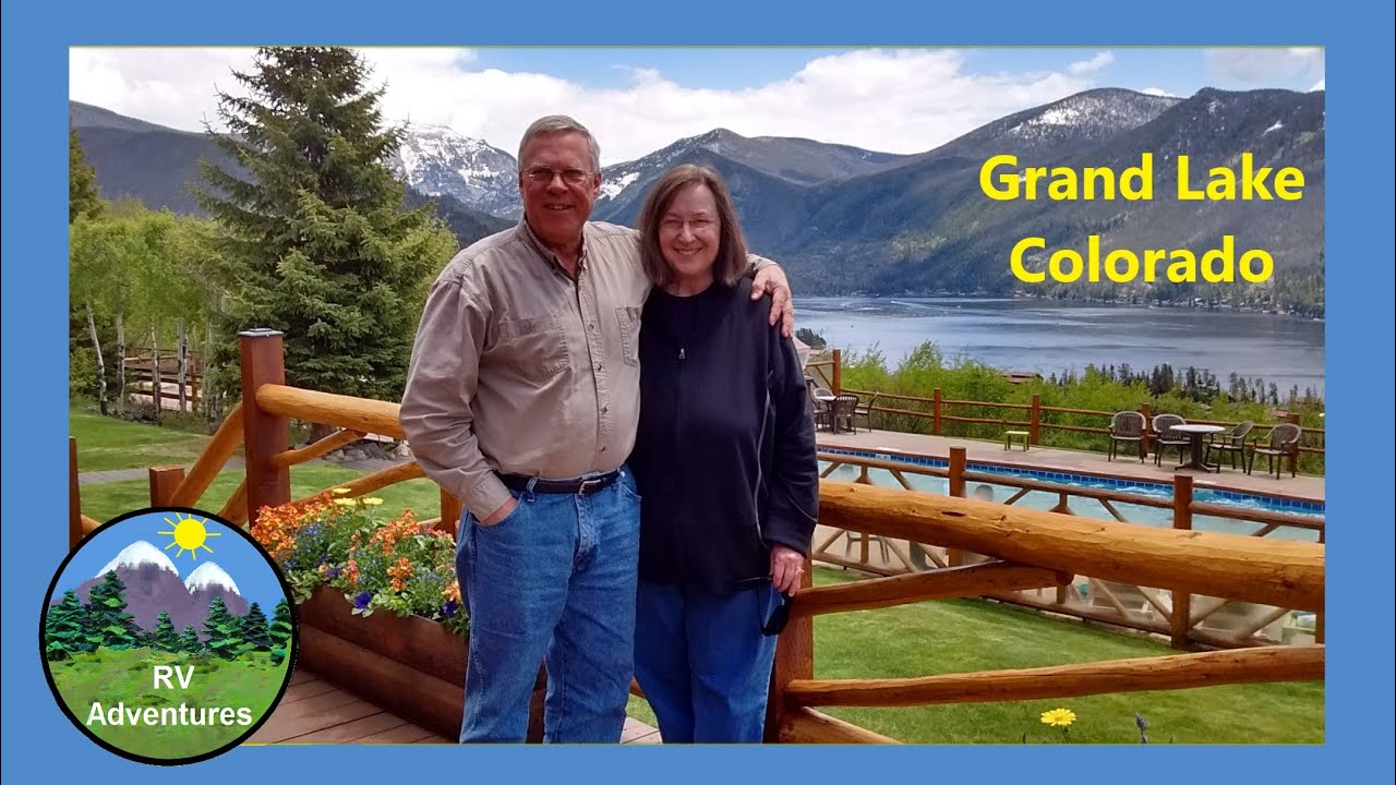 Grand Lake Colorado & Grand Lake Lodge by RV Adventures - YouTube