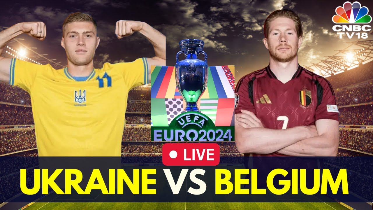 EURO 2024 LIVE: Belgium vs Ukraine Match LIVE Score | UEFA Group E ...