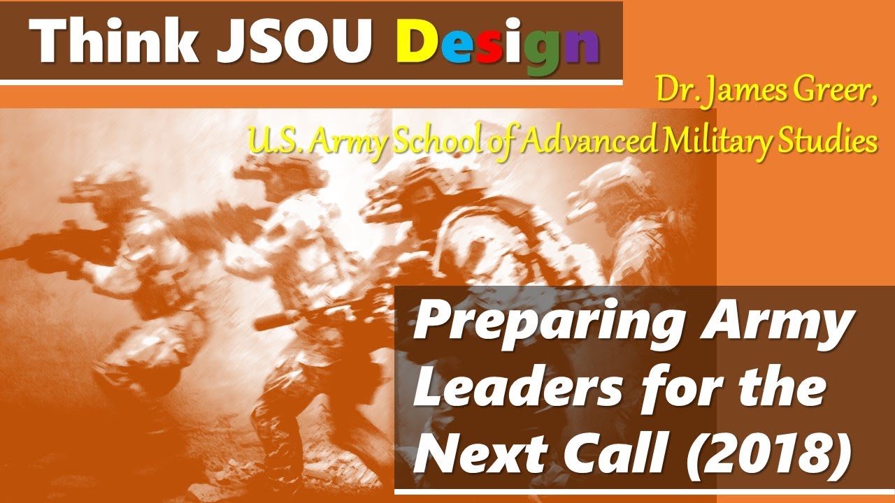 "Preparing Army Leaders for the Next Call", Dr. James Greer; JSOU ...
