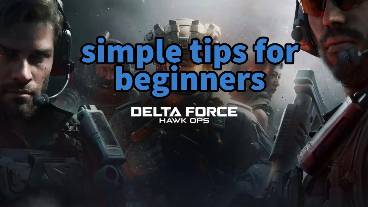 Simple Beginner Tips for Delta Force in one minute - YouTube