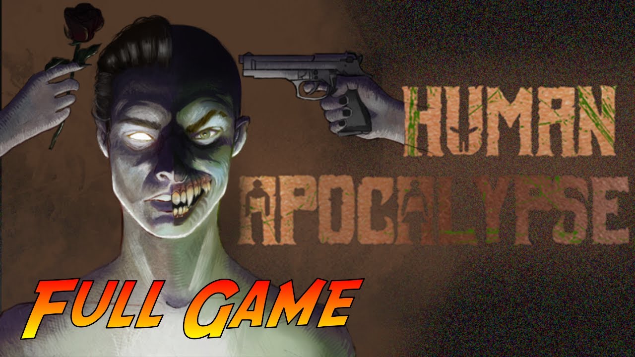 Human Apocalypse | Complete Gameplay Walkthrough - Full Game | No ...