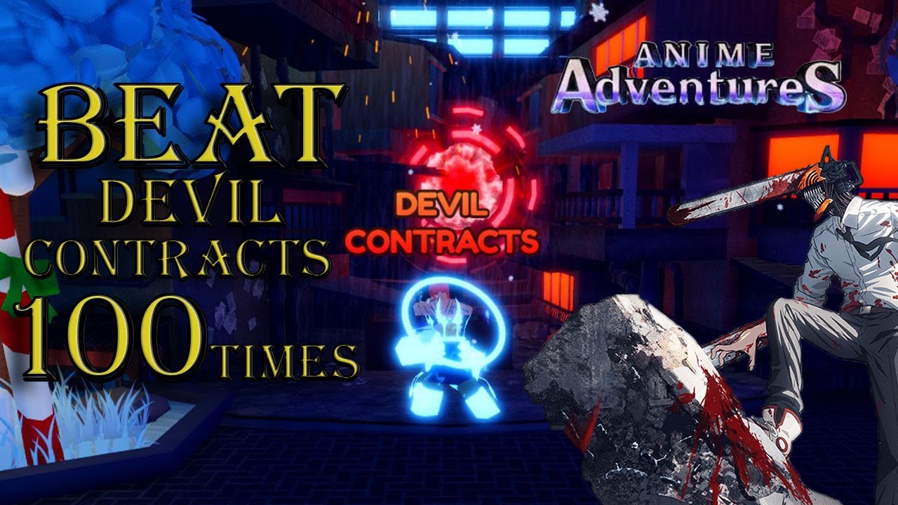 BEAT DEVIL CONTRACTS T5 100 TIMES IN Anime Adventure (1/2) - YouTube