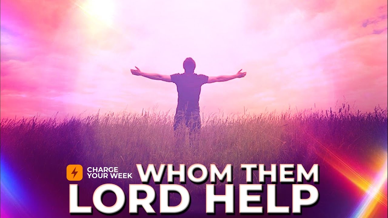 WHOM THE LORD HELPED | CHARGE YOUR WEEK WITH PASTOR SAMUEL OLADEJO ...