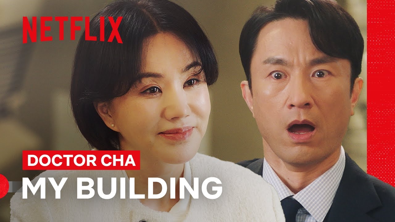 Doctor Cha Plans to Keep Her Building | Doctor Cha | Netflix ...