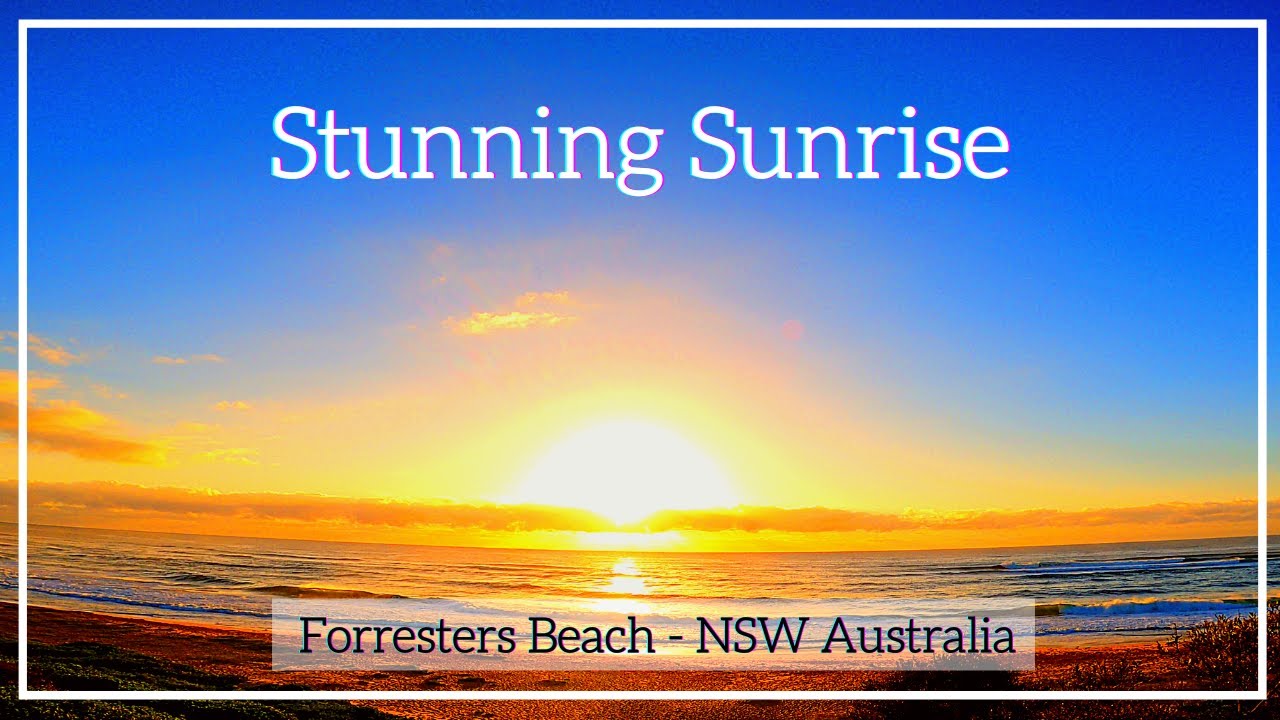 Forresters Beach NSW Australia | Beach Sunrise with Sounds of Birds and ...