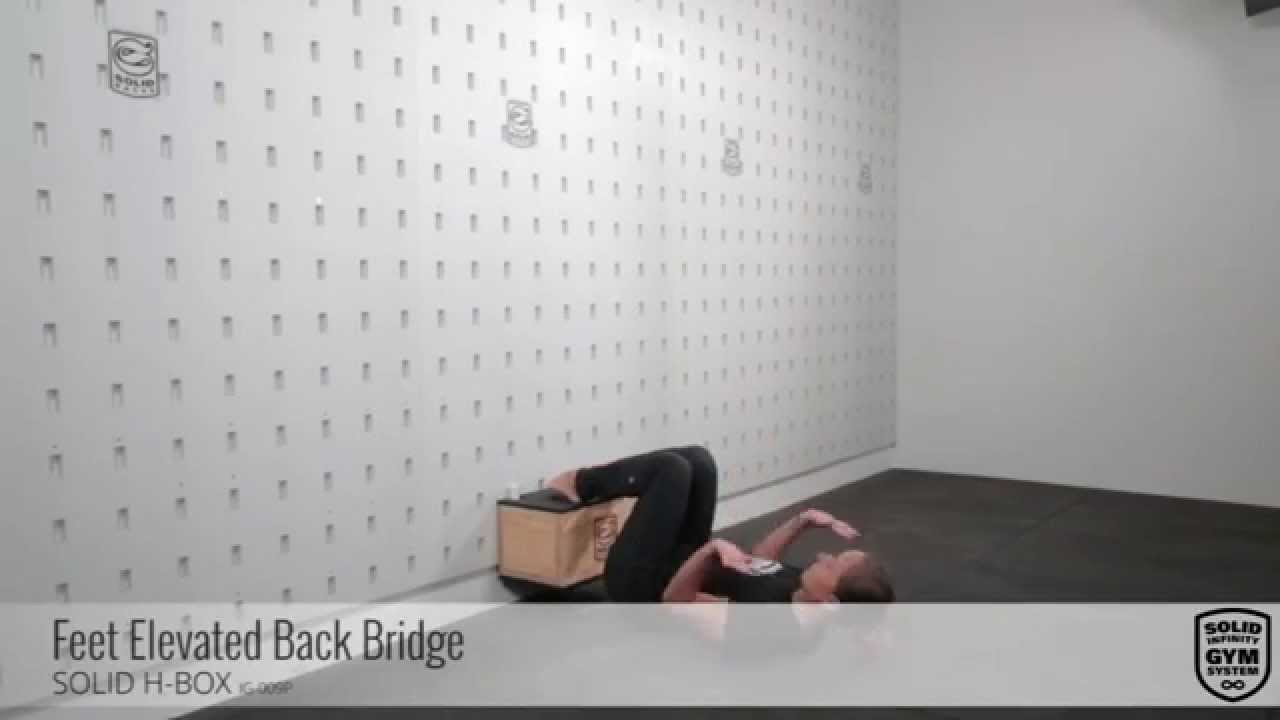 SOLID H Box - Feet Elevated Back Bridge - YouTube