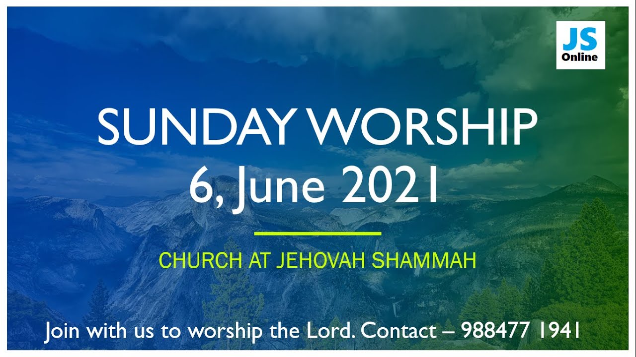 Jehovah Shammah - Sunday Worship 06 June, 2021 - YouTube