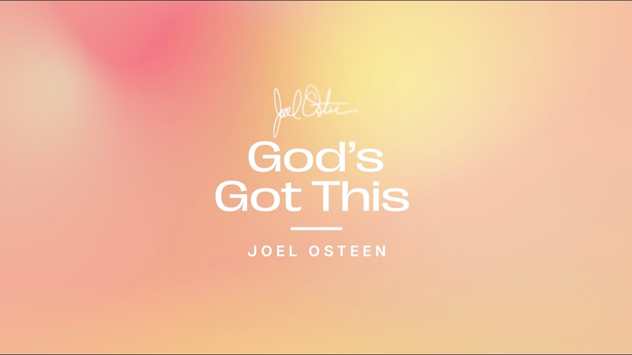 God's Got This | Joel Osteen - Best Sermons | Top Preachers