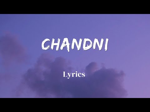 Chandni - Lyrics || Official Audio || Sachet Parampara || Lyrics Video ...