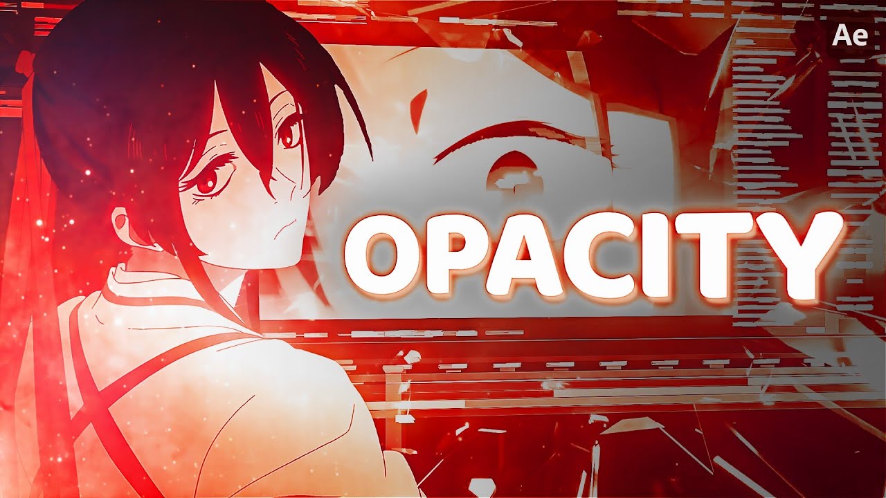 OPACITY GEÇİŞ EFEKTİ YAPIMI (AMV EDIT) - After Effects Tutorial - YouTube