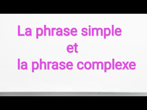 La phrase simple et la phrase complexe. - YouTube