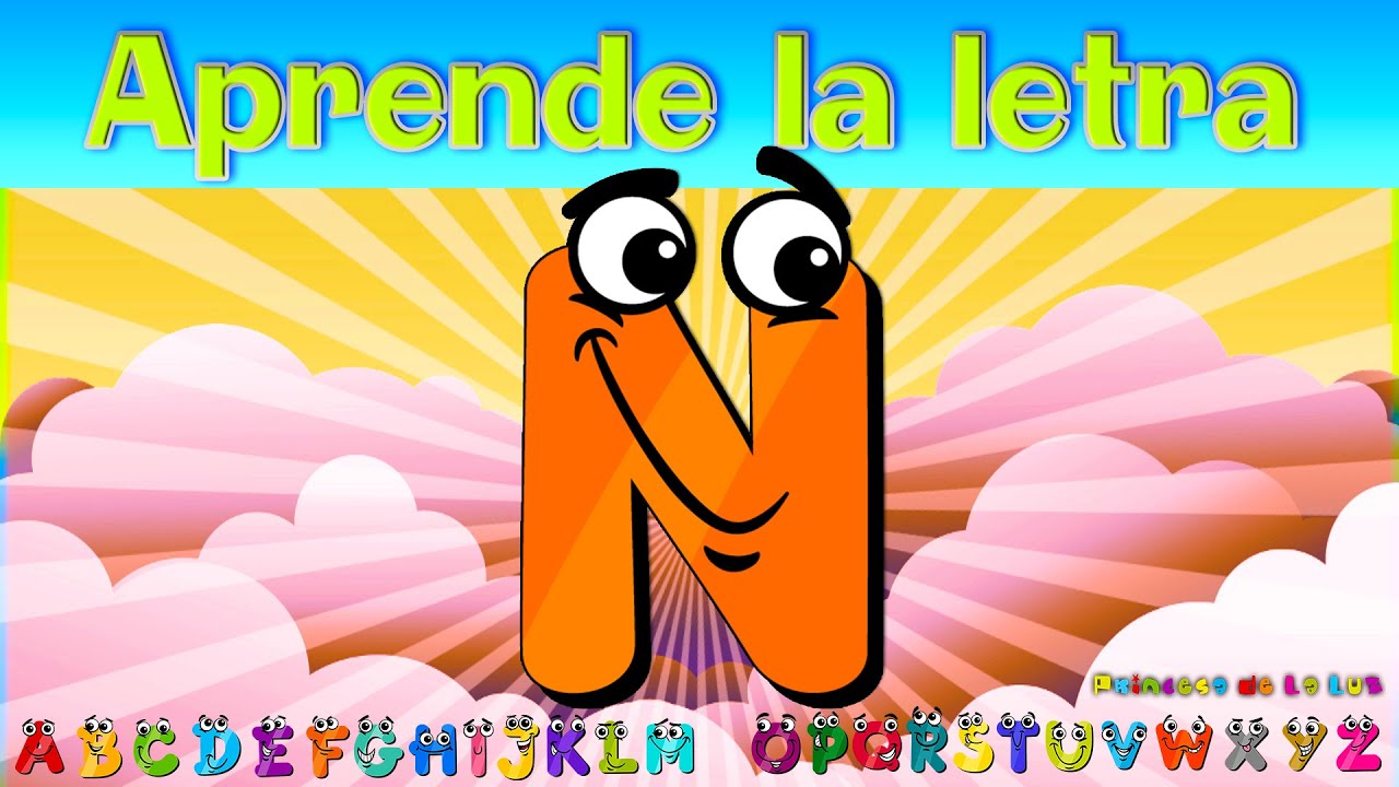 APRENDE La LETRA N 💢 El ABECEDARIO Para NIÑOS VÍDEOS Educativos PARA ...