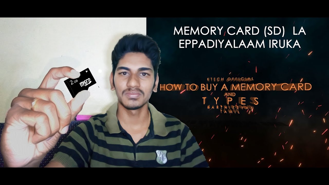 Memory card eppadi laam iruka | How to buy Memory Card and Types | Ktech Official | Tamil. - YouTube