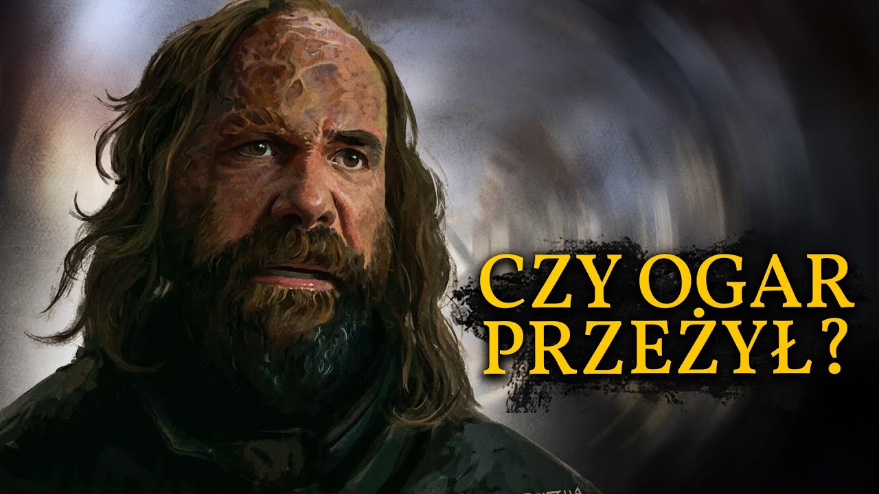 Kim był OGAR? Sandor Clegane i jego Historia z Pieśni Lodu i Ognia! Czy ...