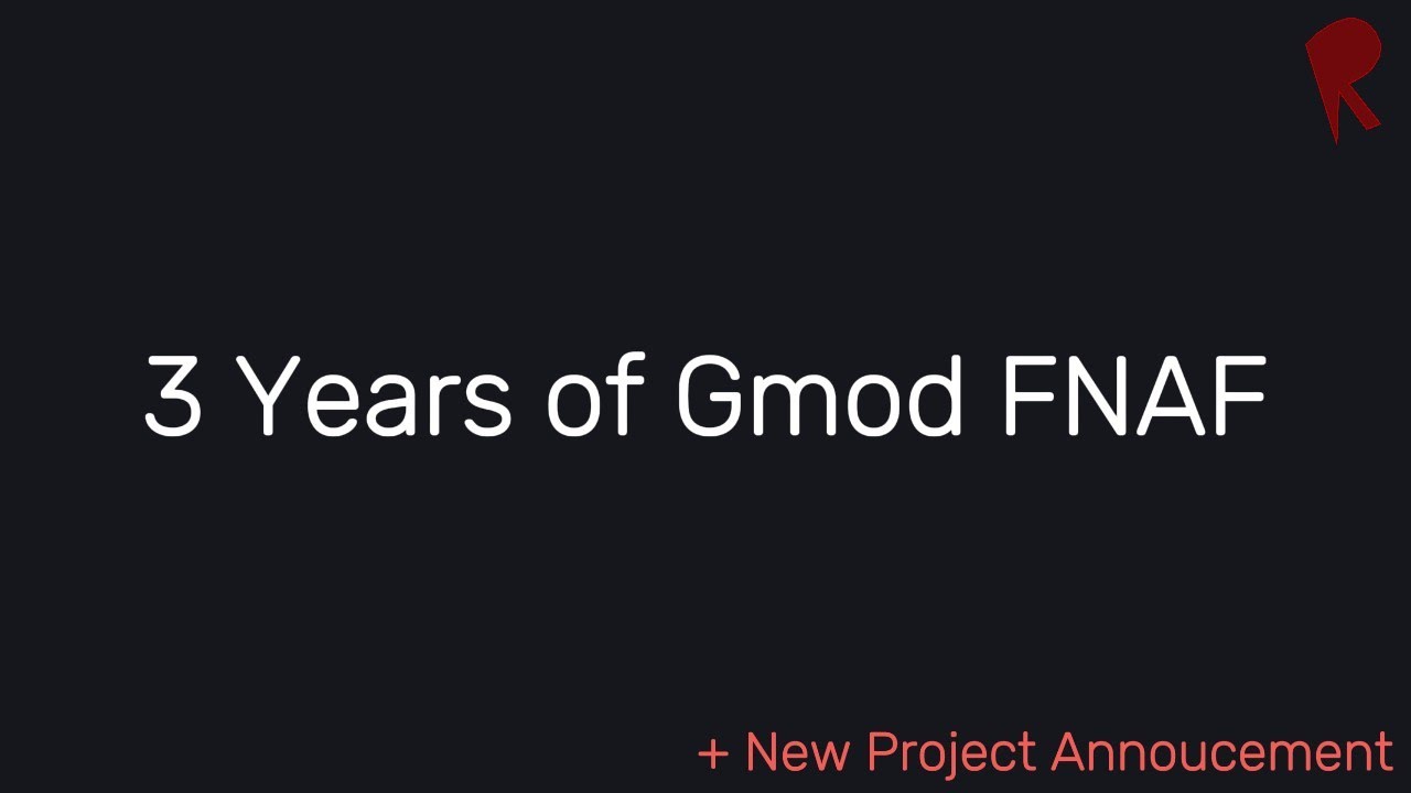 3 years of Gmod Fnaf | Update 2/17/2025 - YouTube