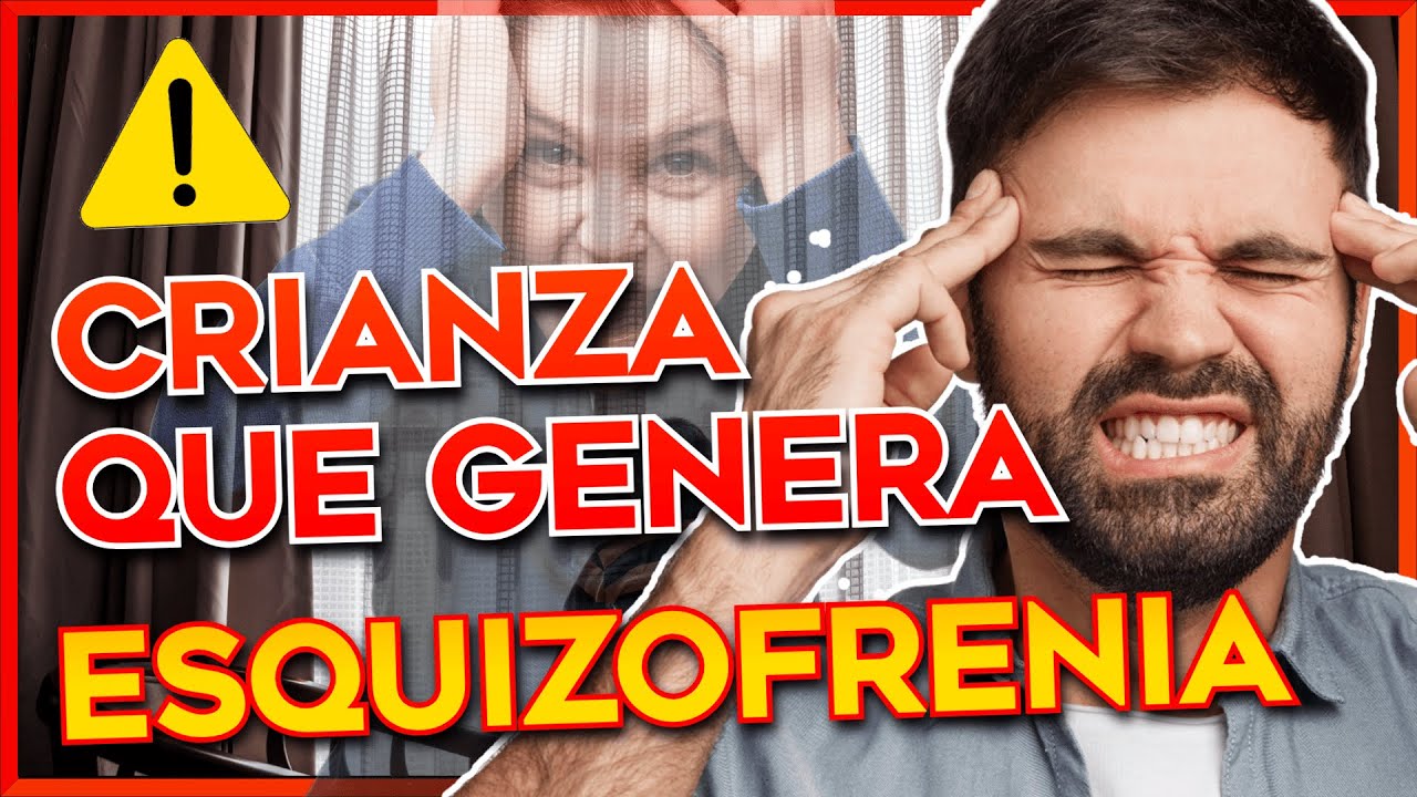 ESTA CRIANZA GENERA ESQUIZOFRENIA - CÓMO ES LA CRIANZA QUE GENERA ...