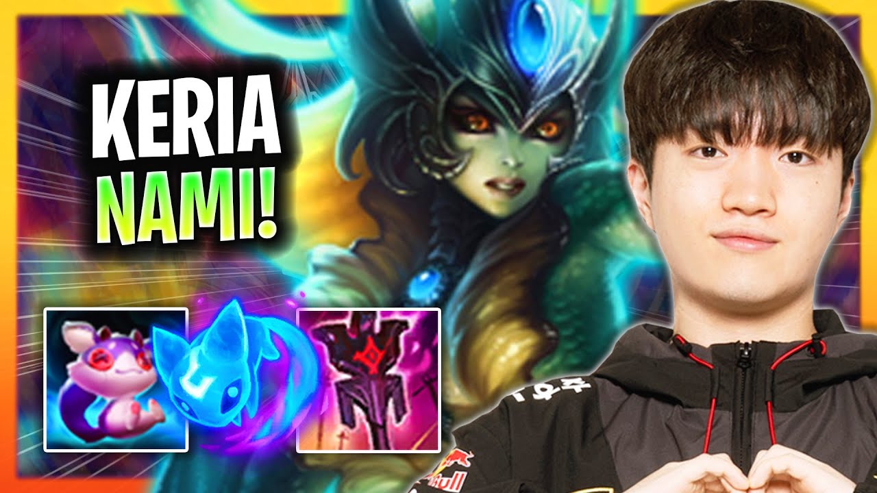 LEARN HOW TO PLAY NAMI SUPPORT LIKE A PRO! | T1 Keria Plays Nami ...