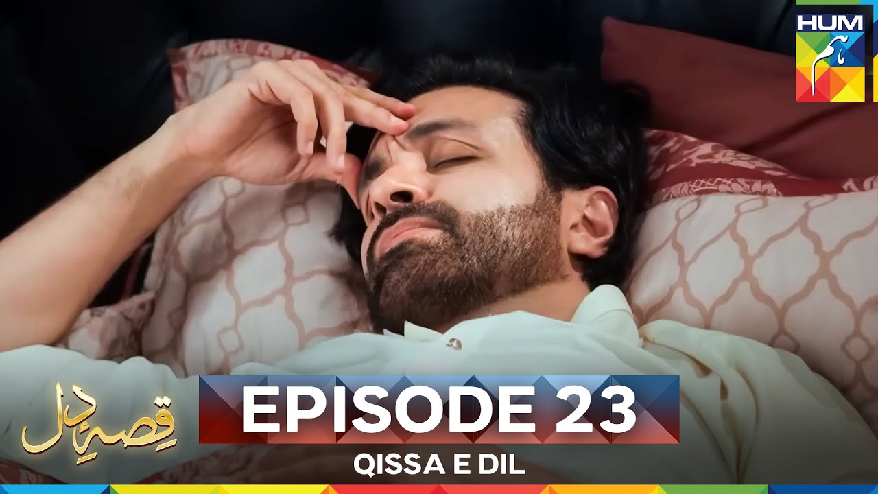 Qissa E Dil Episode 23 - YouTube