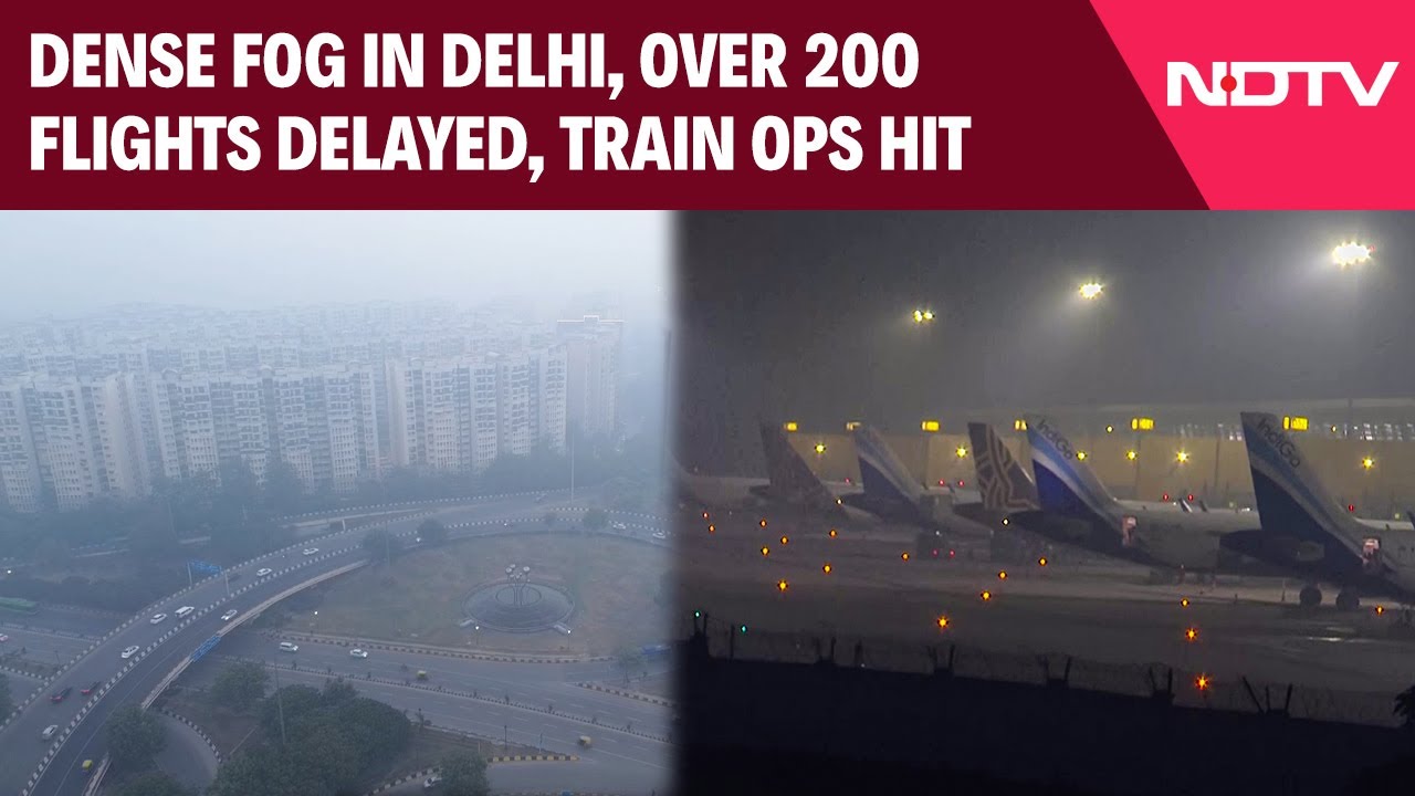 Delhi Fog | Over 200 Flights Delayed, Train Ops Hit In Delhi As Dense ...