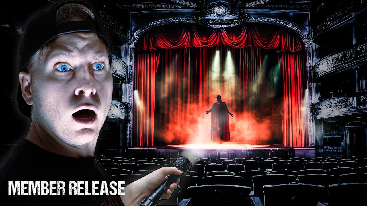 MEMBER RELEASE || We Search For Ghosts Inside A HAUNTED Opera House ...