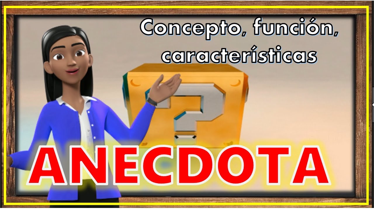 La anécdota Concepto, función, características y sus partes - YouTube