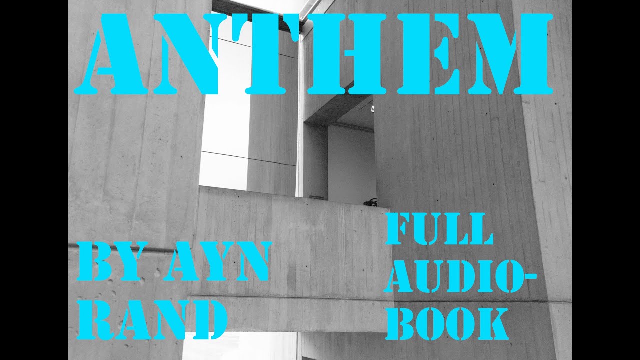 Anthem 🎧 Full Audiobook | Ayn Rand (Classic Dystopian Novel) - YouTube