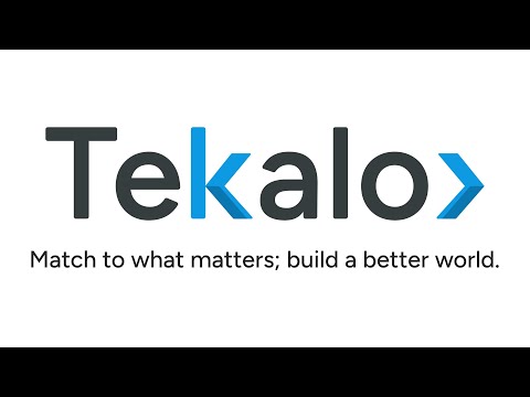 Tekalo: Match to What Matters; Build a Better World.