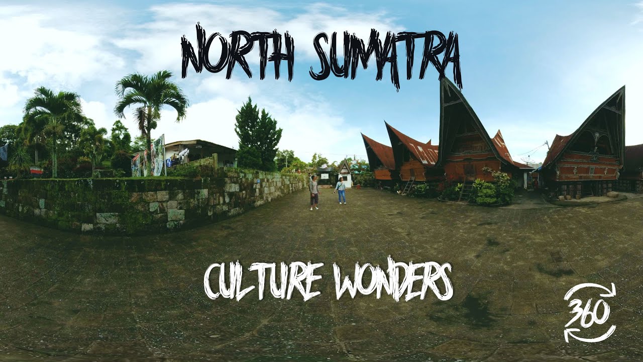 Experience North Sumatra Cultural in 360 - YouTube