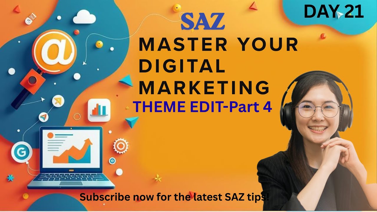 SAZ DAY 21 Master Your Digital Marketing Theme Edit -4 - YouTube
