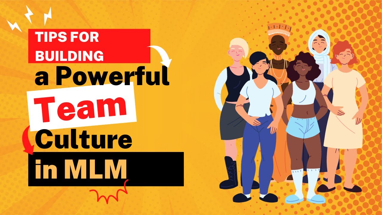 🌟 Building a Powerful Team Culture in MLM | Tips & Strategies for ...