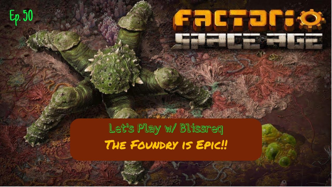 Factorio Space Age DLC! Ep. 50 - The Foundry is Epic!! - YouTube